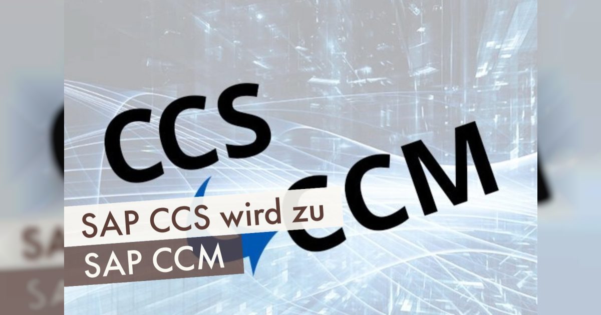 Änderungen: SAP CCS wird zu SAP CCM | Mindlogistik