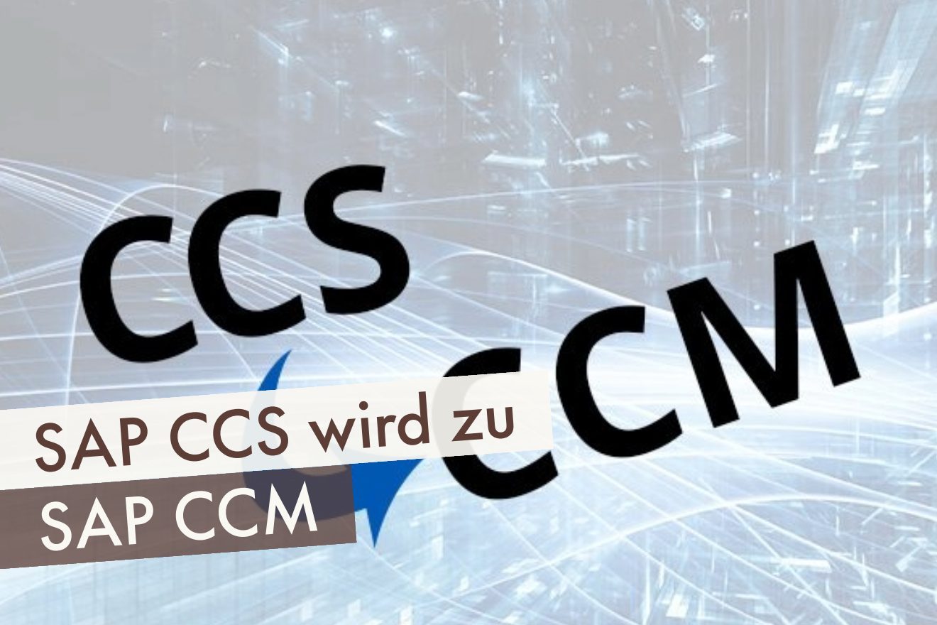 Änderungen: SAP CCS wird zu SAP CCM | Mindlogistik