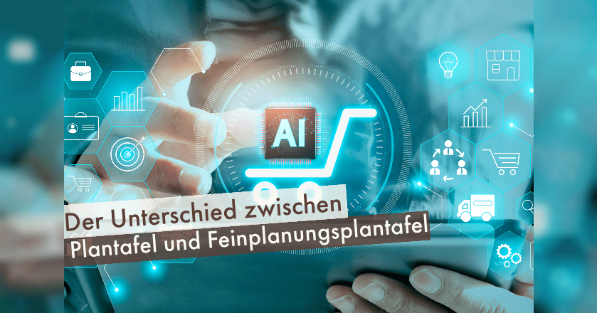 Plantafel vs. Feinplanungsplantafel | Mindlogistik