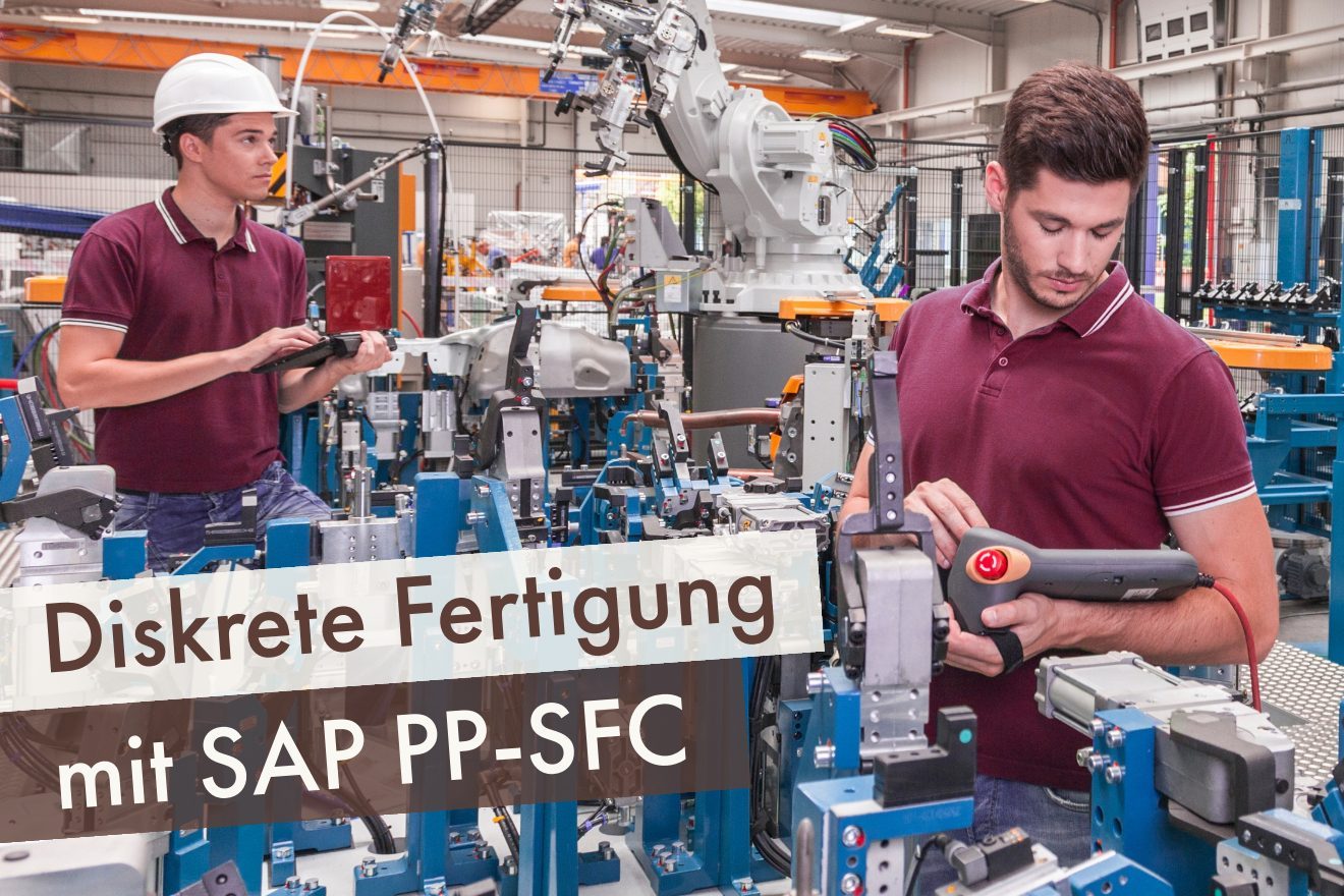 Diskrete Fertigung mit SAP PP-SFC | Mindlogistik