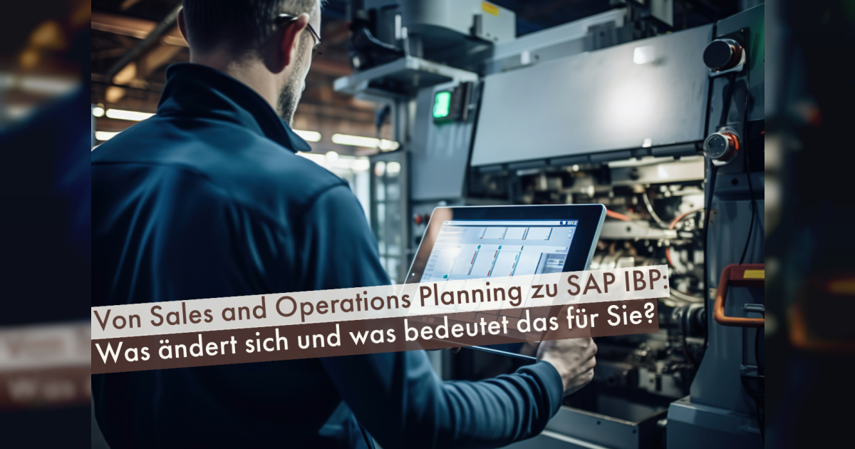 Von Sales and Operations Planning zu SAP IBP | Mindlogistik